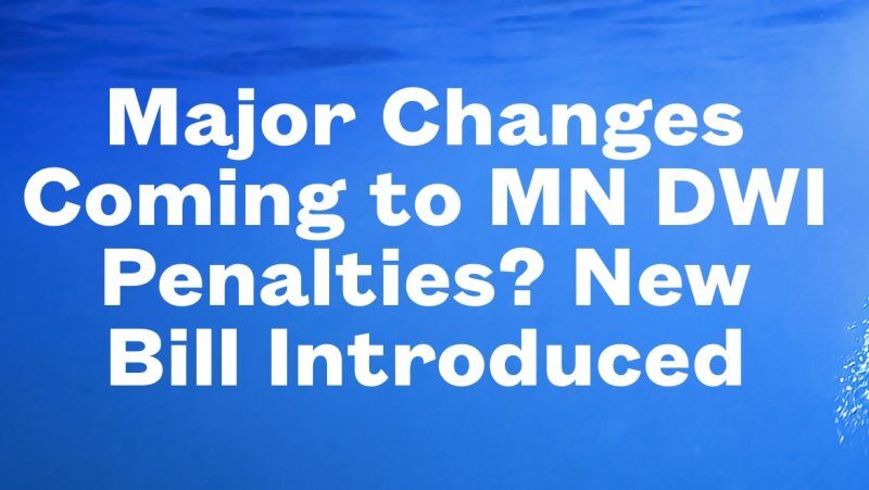 Major Changes Coming to MN DWI Penalties? New Bill Introduced - Ambrose ...